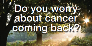 Do you worry about cancer coming back? - HeadWayHealth